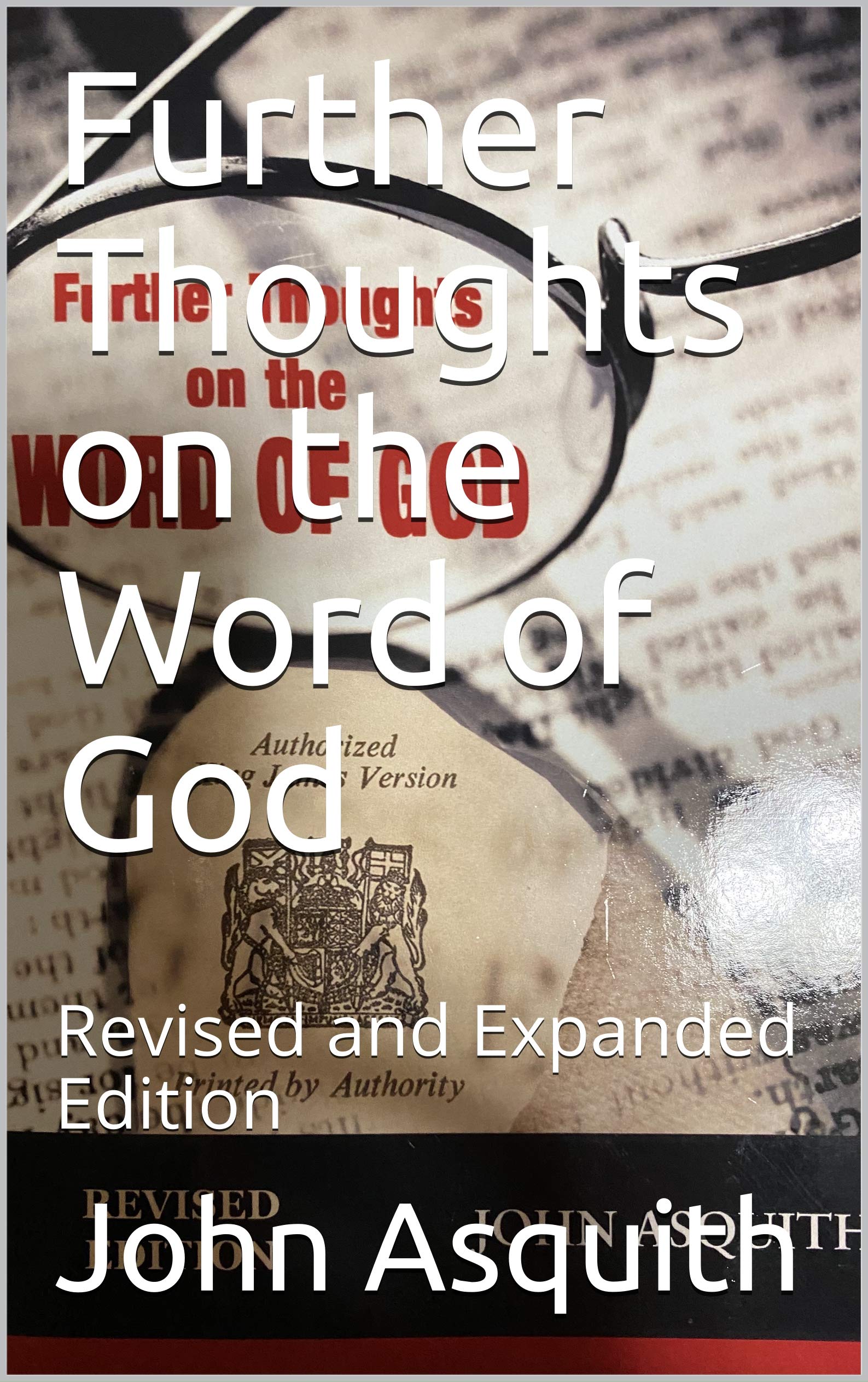 Further Thoughts on the Word of God: Revised and Expanded Edition by ...