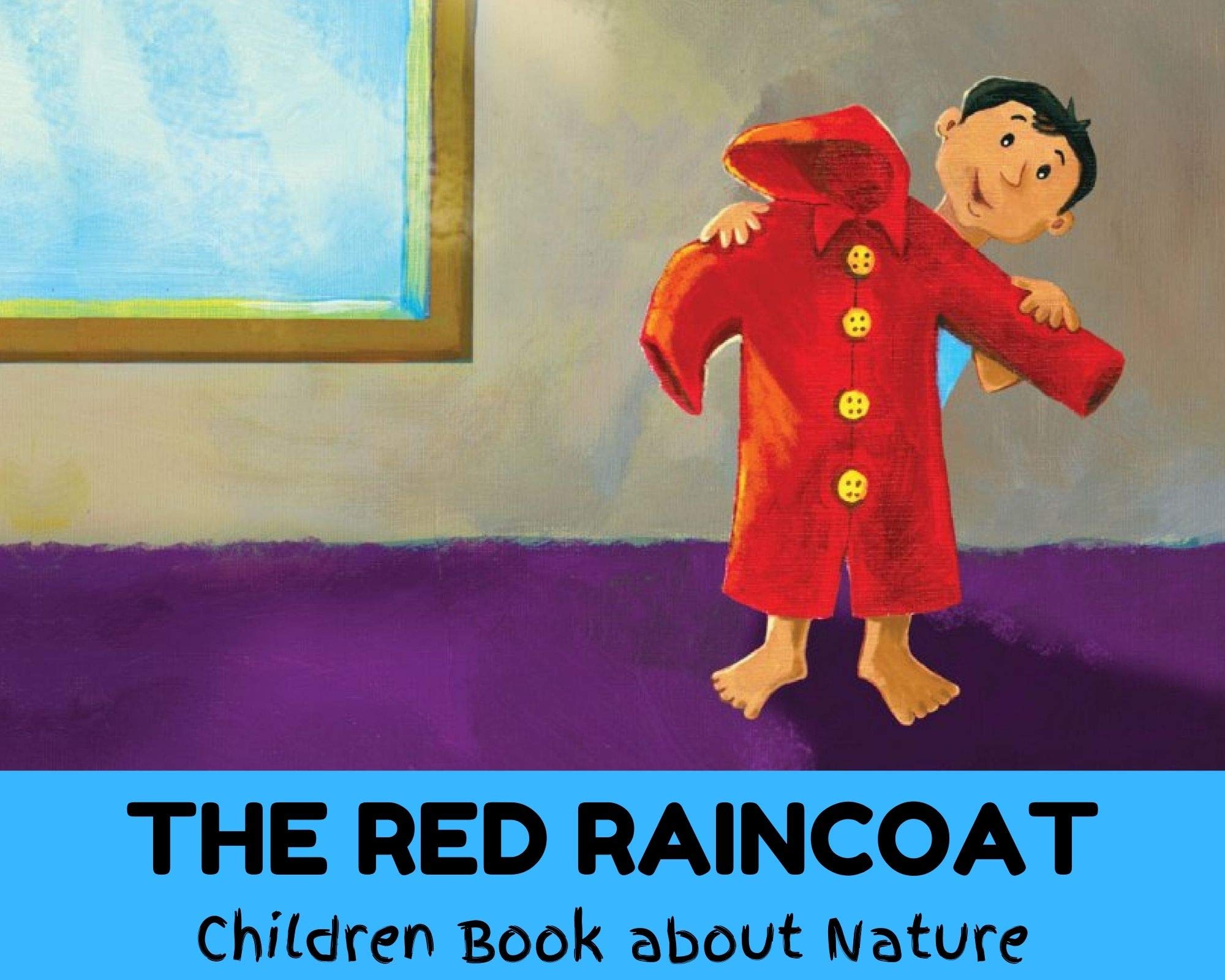 The Red Raincoat - Children Book about Nature by Kate Laurel | Goodreads