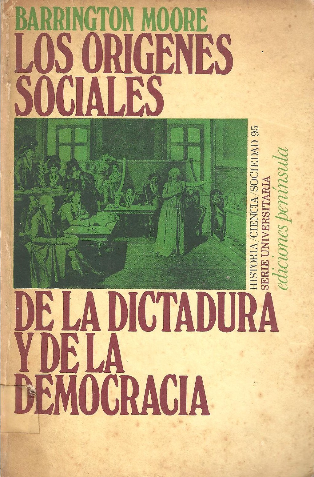 Los Orígenes Sociales de la Dictadura y de la Democracia by Barrington ...