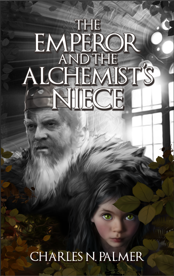 The Emperor and the Alchemist’s Niece by Charles N. Palmer | Goodreads