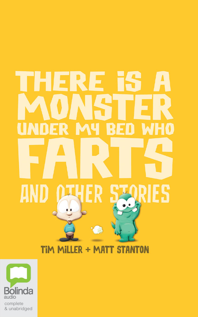 There is a Monster Under My Bed Who Farts and Other Stories by Tim ...