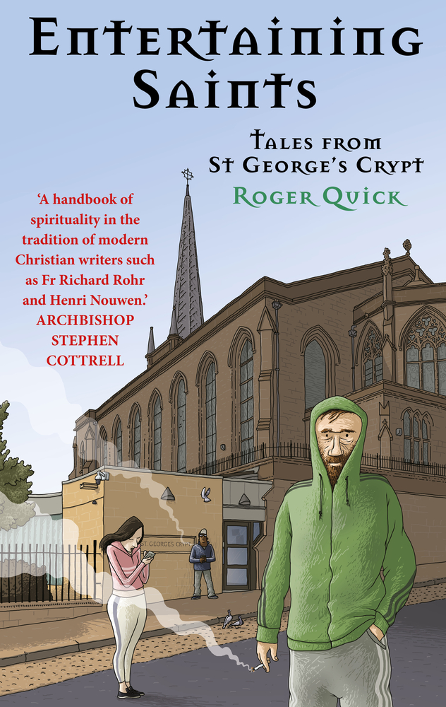 Entertaining Saints: Tales from St George's Crypt by Roger Quick ...