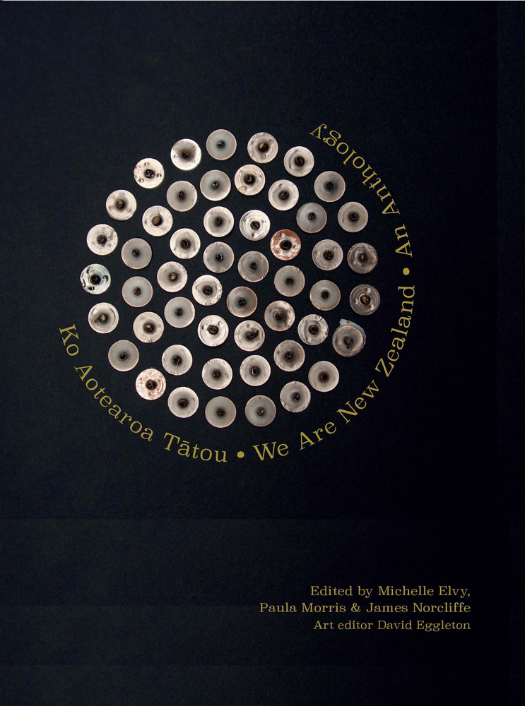 Ko Aotearoa Tatou/We Are New Zealand: An Anthology by Paula Morris ...
