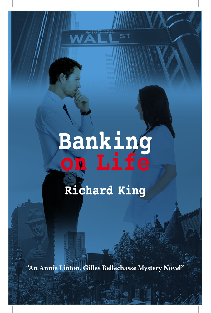 Banking on Life: An Annie Linton, Gilles Bellechasse Mystery Novel by ...