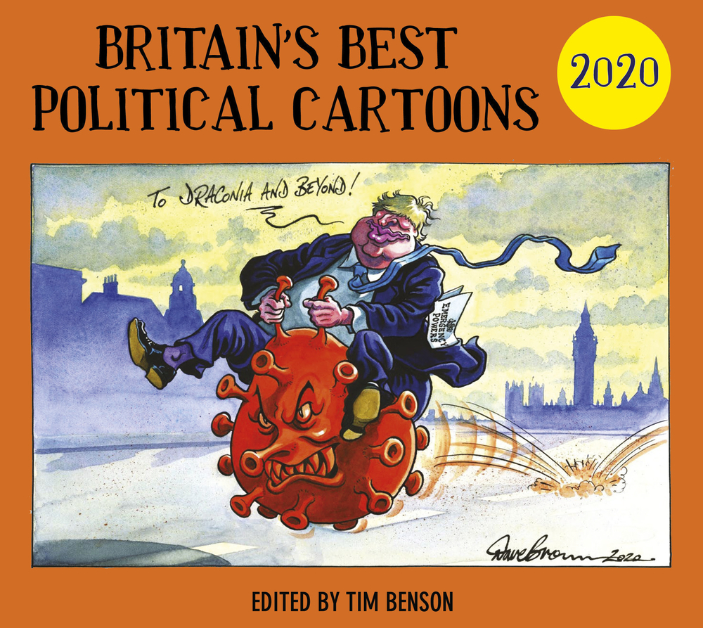 Britain's Best Political Cartoons 2020 by Tim Benson | Goodreads