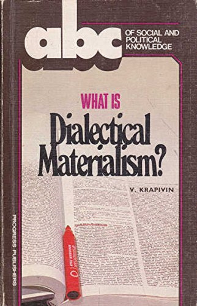 What is dialectical materialism by Vassily Krapivin | Goodreads
