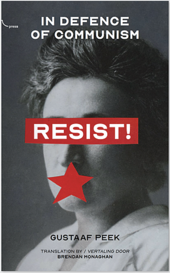 Resist! In Defence of Communism by Gustaaf Peek | Goodreads