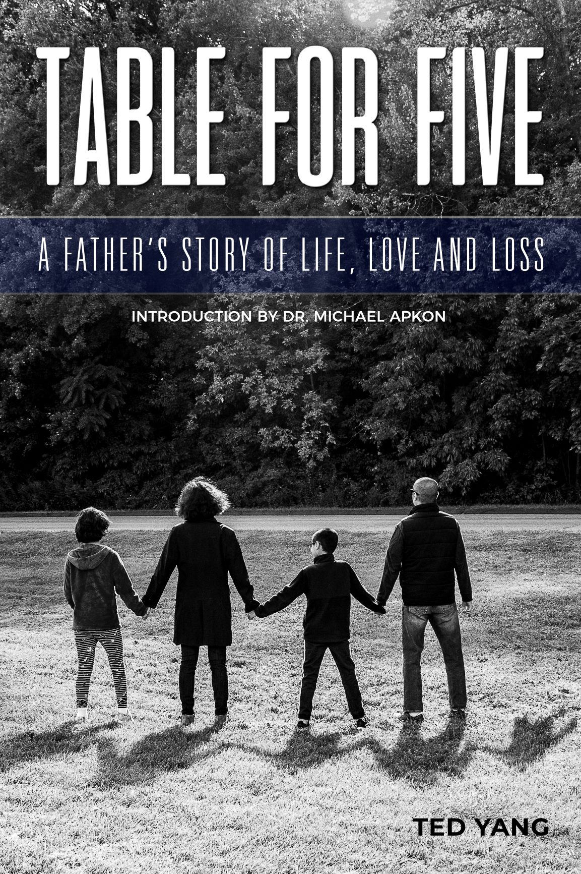 Table for Five: A Father’s Story of Life, Love, and Loss by Ted Yang | Goodreads