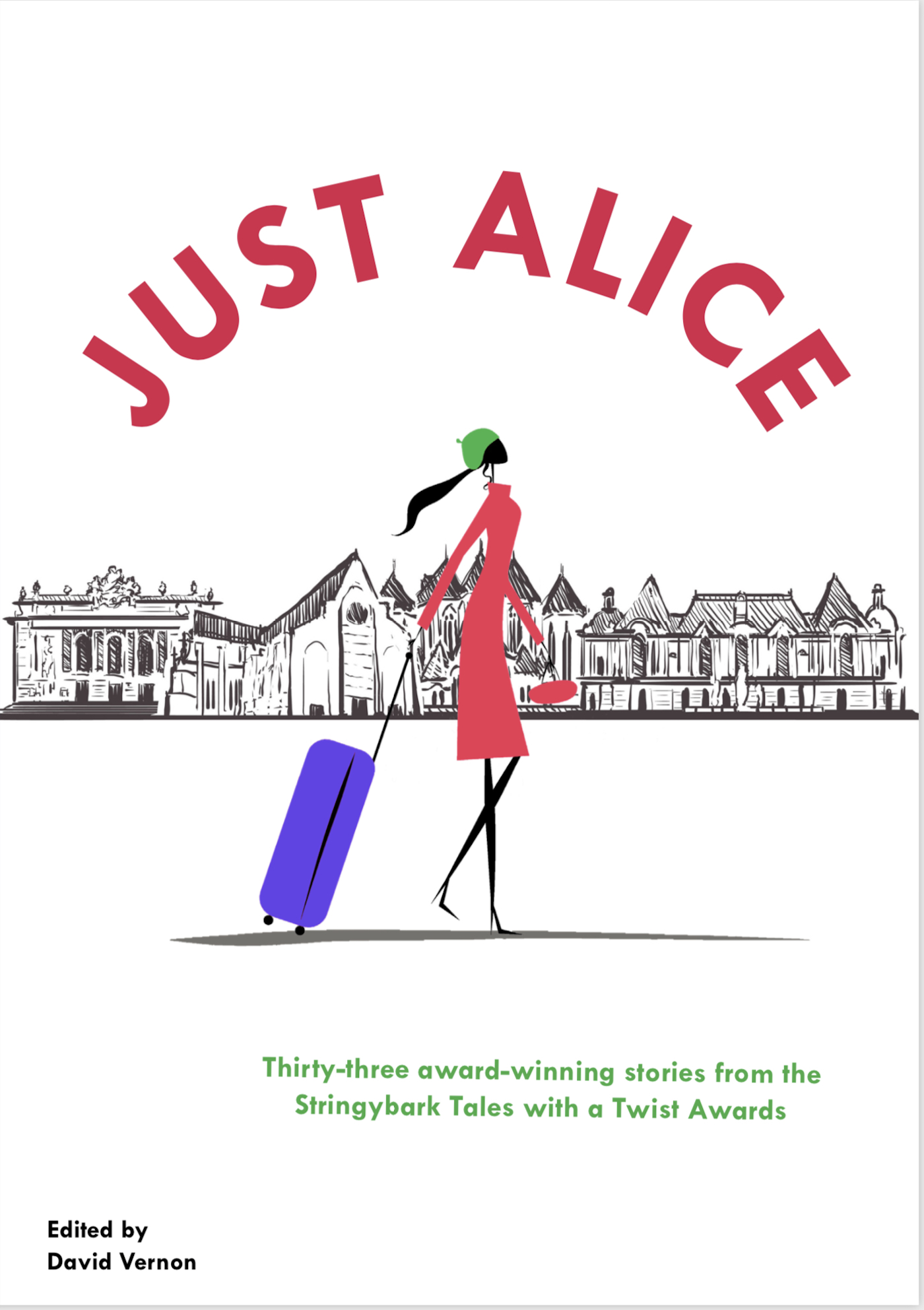 Just Alice: 33 Short Stories from the Stringybark Tales with A Twist ...