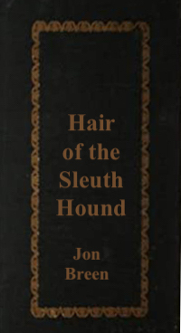Hair of the Sleuthhound: Parodies of Mystery Fiction by Jon L. Breen ...