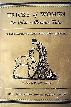 Tricks of Women and Other Albanian Tales by Paul Fenimore Cooper ...