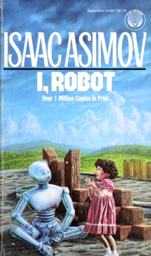I, Robot by Isaac Asimov | Goodreads