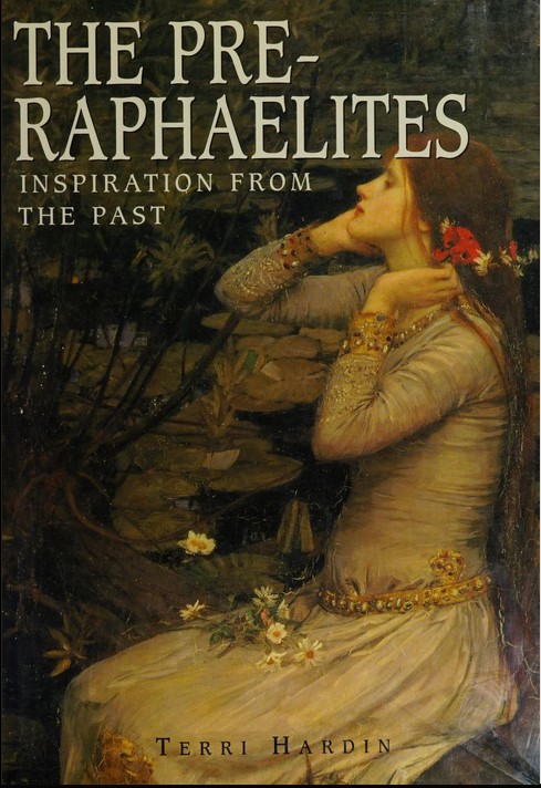 The Pre-raphaelites: Inspiration from the Past by Terri Hardin | Goodreads