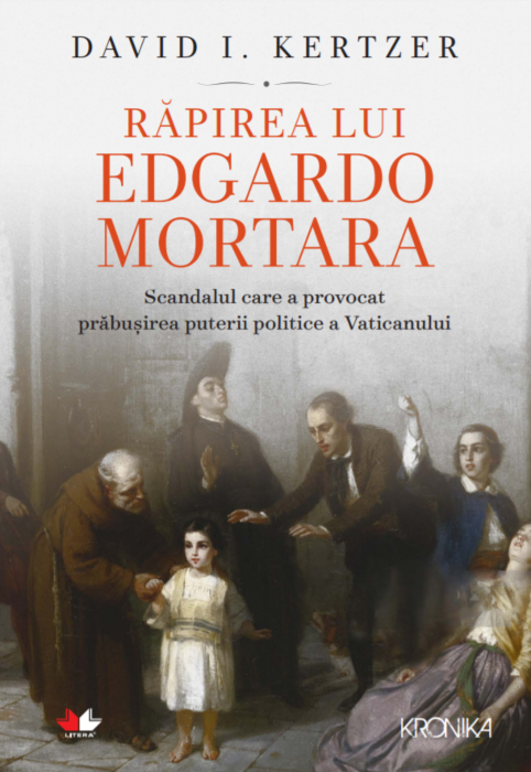 Răpirea lui Edgardo Mortara by David I. Kertzer | Goodreads