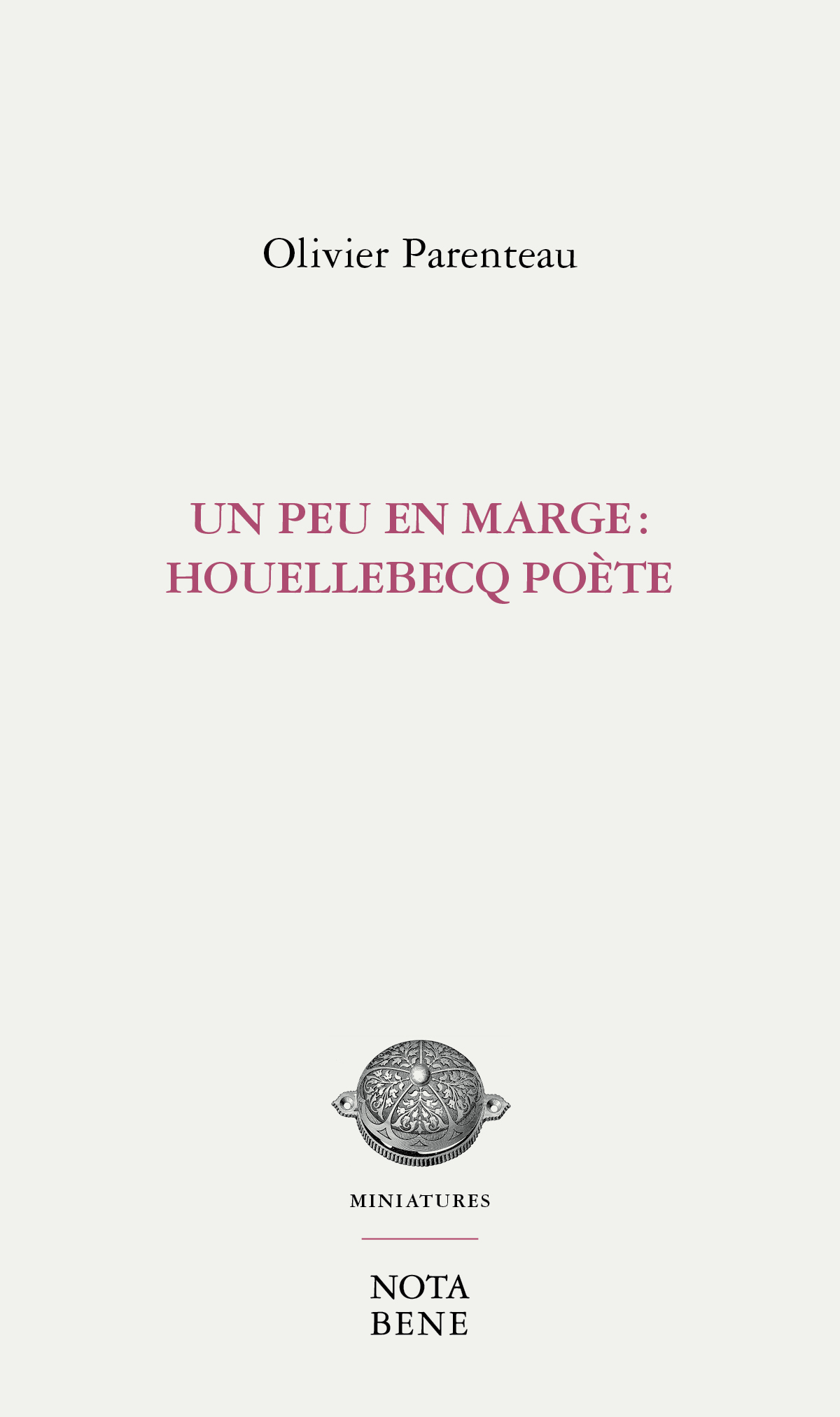 Un peu en marge: Houellebecq poète by Olivier Parenteau | Goodreads