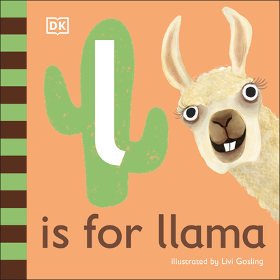 L is for Llama (The Animal Alphabet Library) by D.K. Publishing | Goodreads
