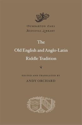 The Old English and Anglo-Latin Riddle Tradition by Andy Orchard ...