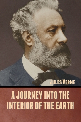 A Journey into the Interior of the Earth by Jules Verne | Goodreads