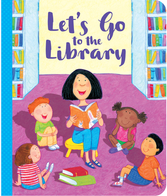 Let's Go to the Library by Rebecca Grazulis | Goodreads
