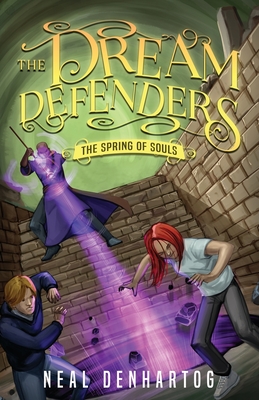 The Spring of Souls: A Dream Defenders Novel by Neal DenHartog | Goodreads
