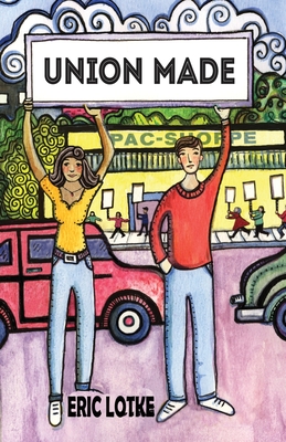 Union Made by Eric Lotke | Goodreads