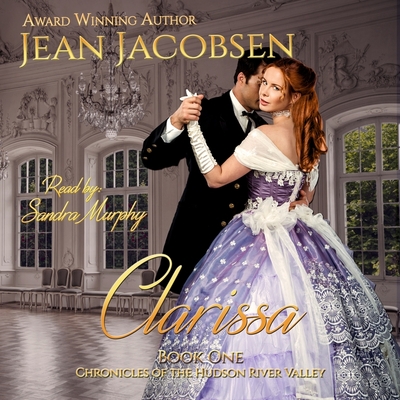 Clarissa (The Chronicles of the Hudson River Valley) by Jean Jacobsen ...