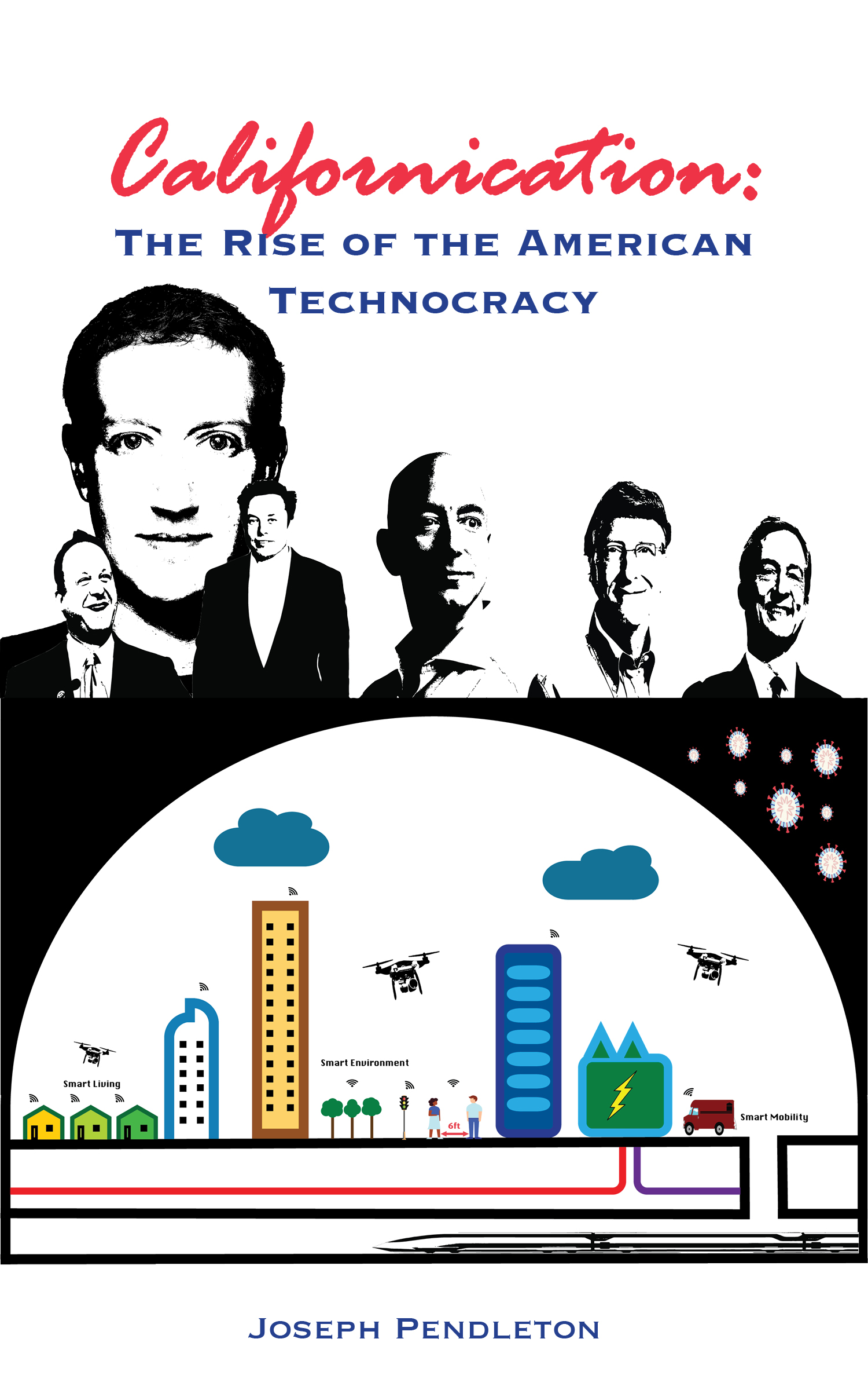 Californication: The Rise of the American Technocracy by Joseph ...