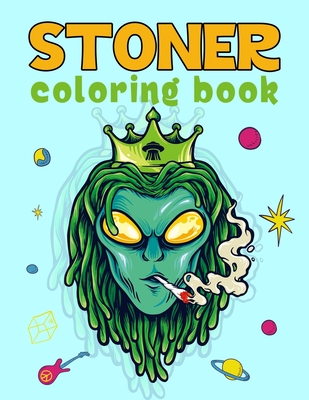 Stoner Coloring Book: 50+ Unique psychedelic designs for Adults by ...