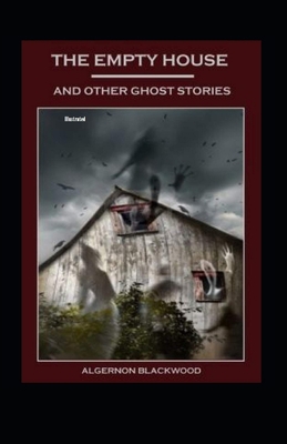 The Empty House and Other Ghost Stories Illustrated by Algernon ...