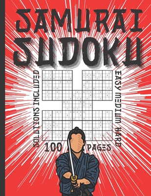 Samurai Sudoku Easy Medium Hard - Solutions Included - 100 pages: With ...