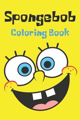 Spongebob Coloring Book: Spongebob squarepants coloring book for kids ...