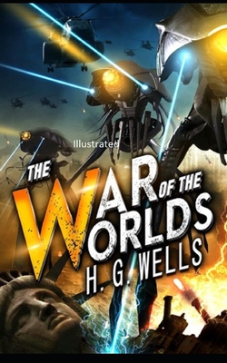 The War of the Worlds Illustrated by H.G. Wells | Goodreads