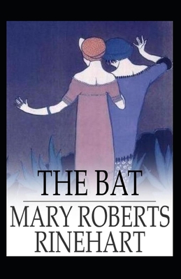 The Bat Illustrated by Mary Roberts Rinehart | Goodreads