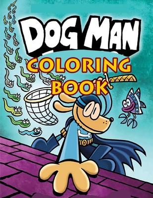 Dog Man Coloring Book: Great Christmas Gift - Dog man Coloring Book ...