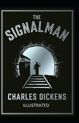 The Signal-Man Illustrated by Charles Dickens | Goodreads