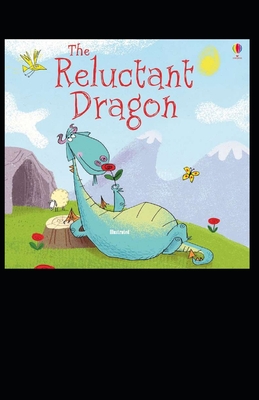 The Reluctant Dragon Illustrated by Kenneth Grahame | Goodreads