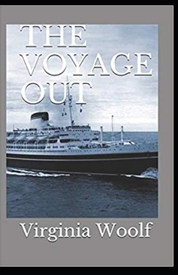The Voyage Out Annotated by Virginia Woolf | Goodreads