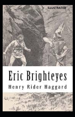Eric Brighteyes Illustrated by H. Rider Haggard | Goodreads