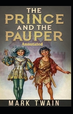 The Prince and the Pauper Annotated by Mark Twain | Goodreads