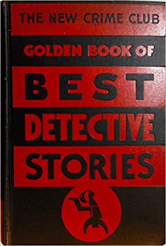 The New Crime Club Golden Book of Best Detective Stories by John W ...