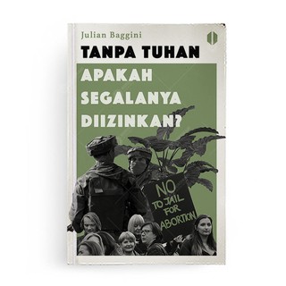 Tanpa Tuhan apakah segalanya diizinkan? by Julian Baggini | Goodreads