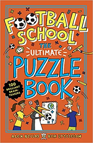 Football School: The Ultimate Puzzle Book by Alex Bellos | Goodreads