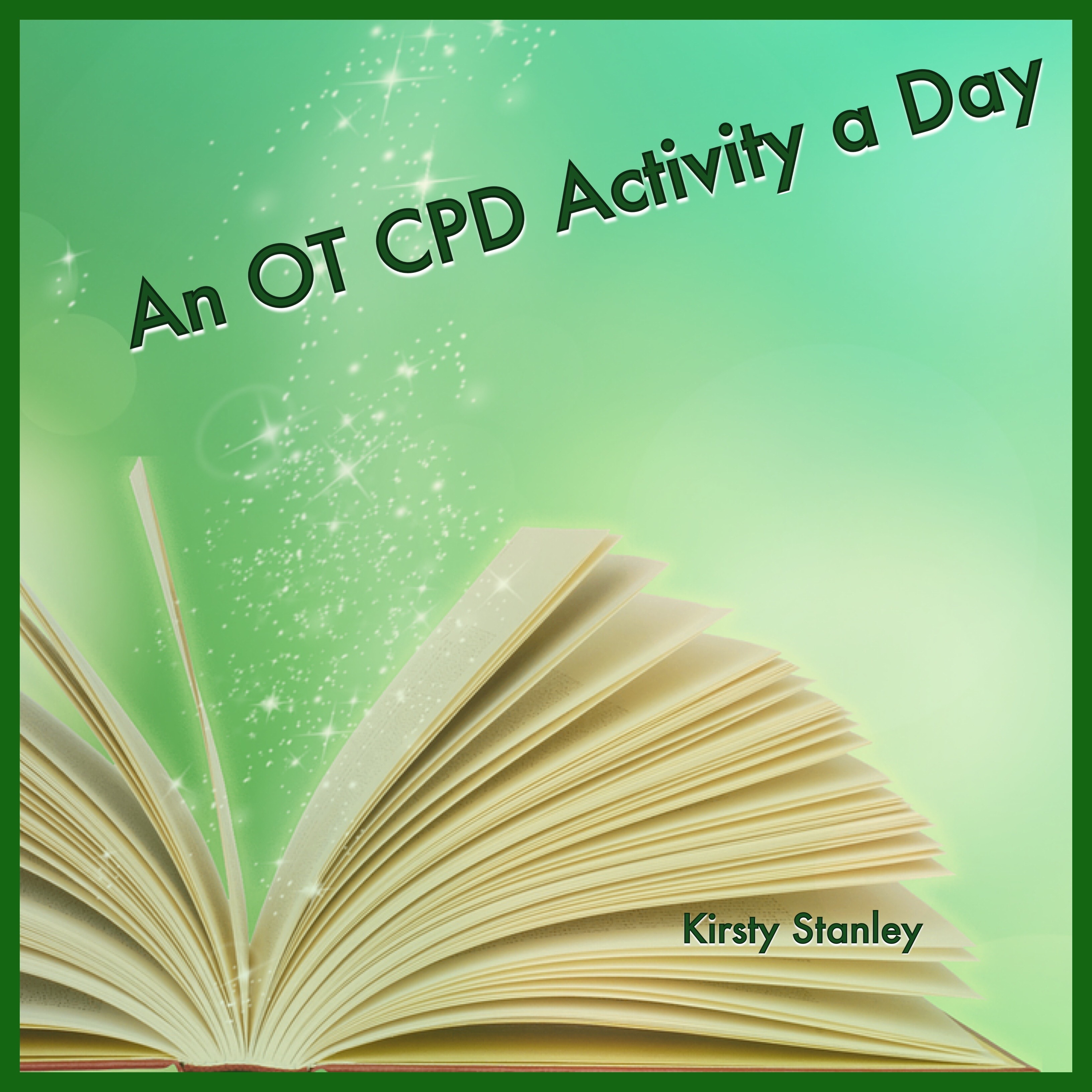 An OT CPD Activity a Day by Kirsty Stanley | Goodreads