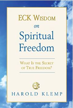 ECK Wisdom on Spiritual Freedom by Harold Klemp | Goodreads