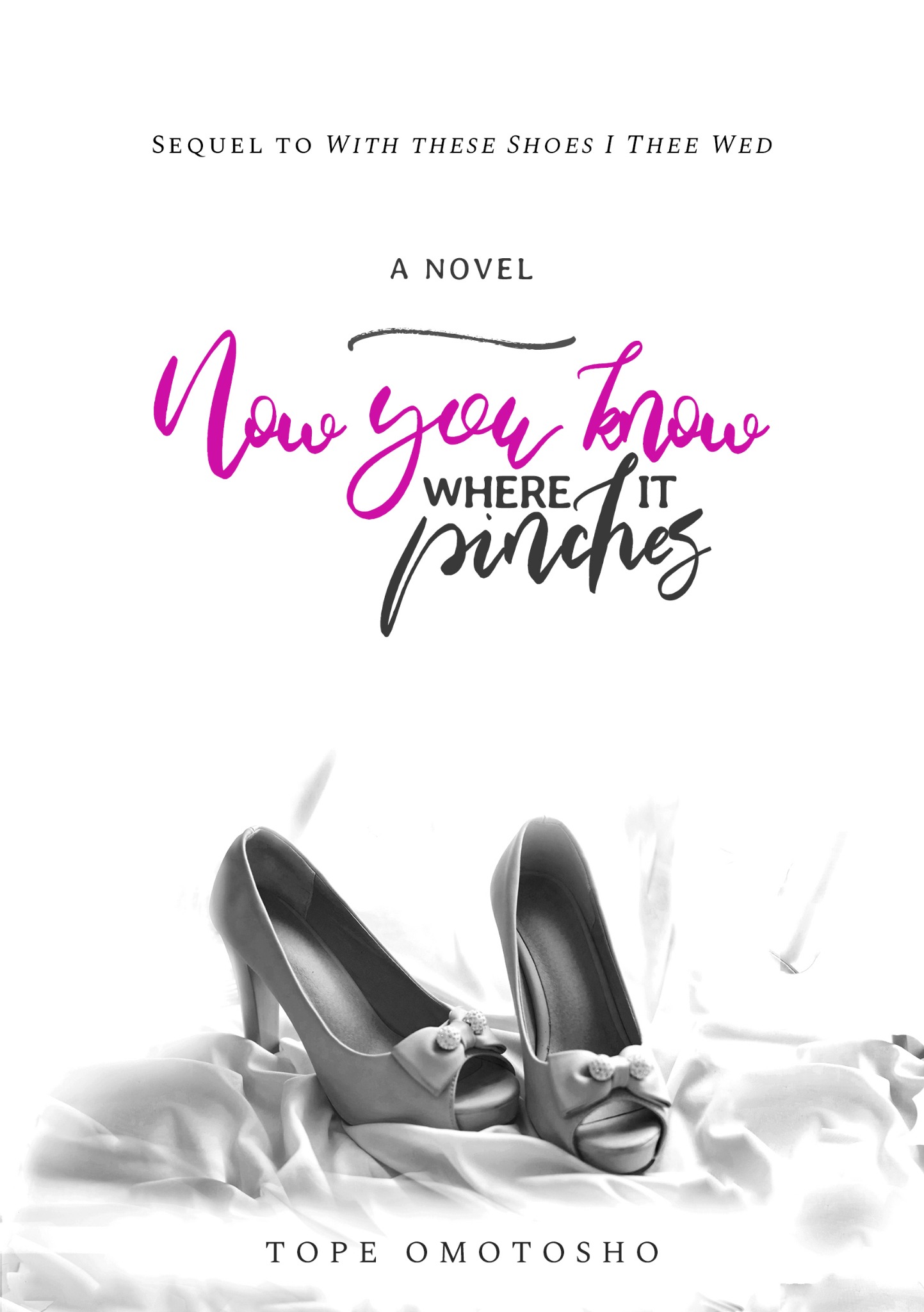 With These Shoes I Thee Wed (Book 2): Now You Know Where It Pinches by ...