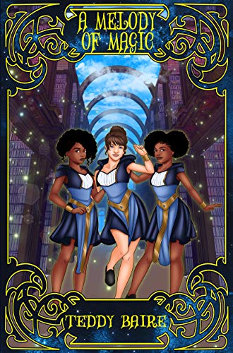 A Melody of Magic (Monsters and Magecraft, #2) by Teddy Baire | Goodreads