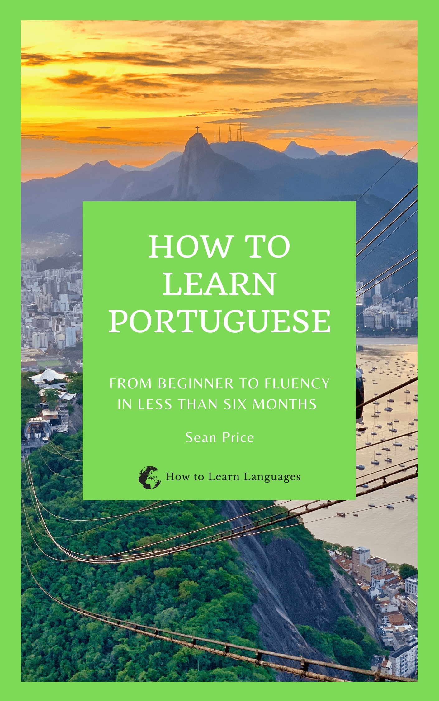 How to Learn Portuguese : From Beginner to Fluency in Less Than Six ...