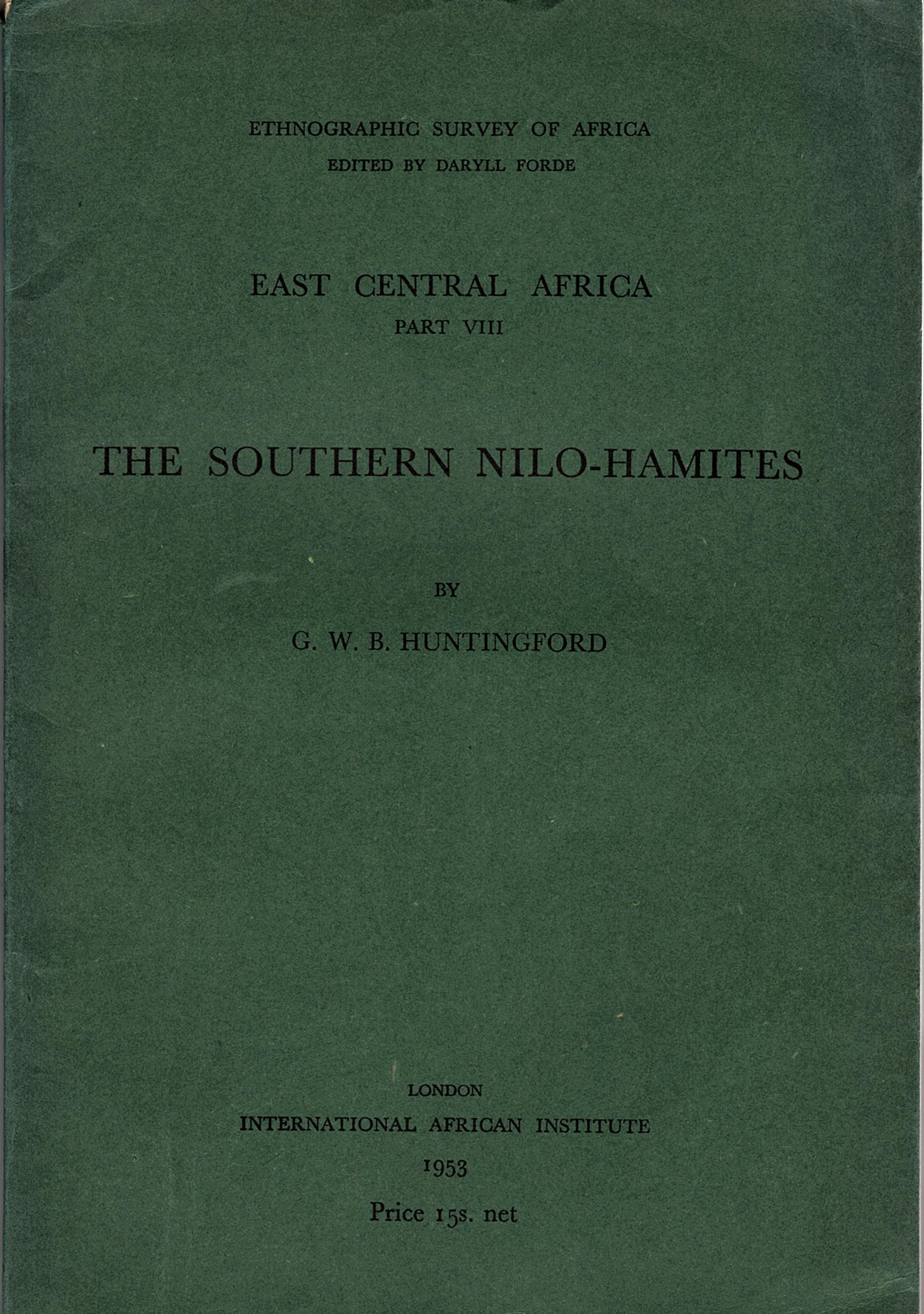 The Southern Nilo-Hamites: East Central Africa Part VIII: Volume 8 by G ...
