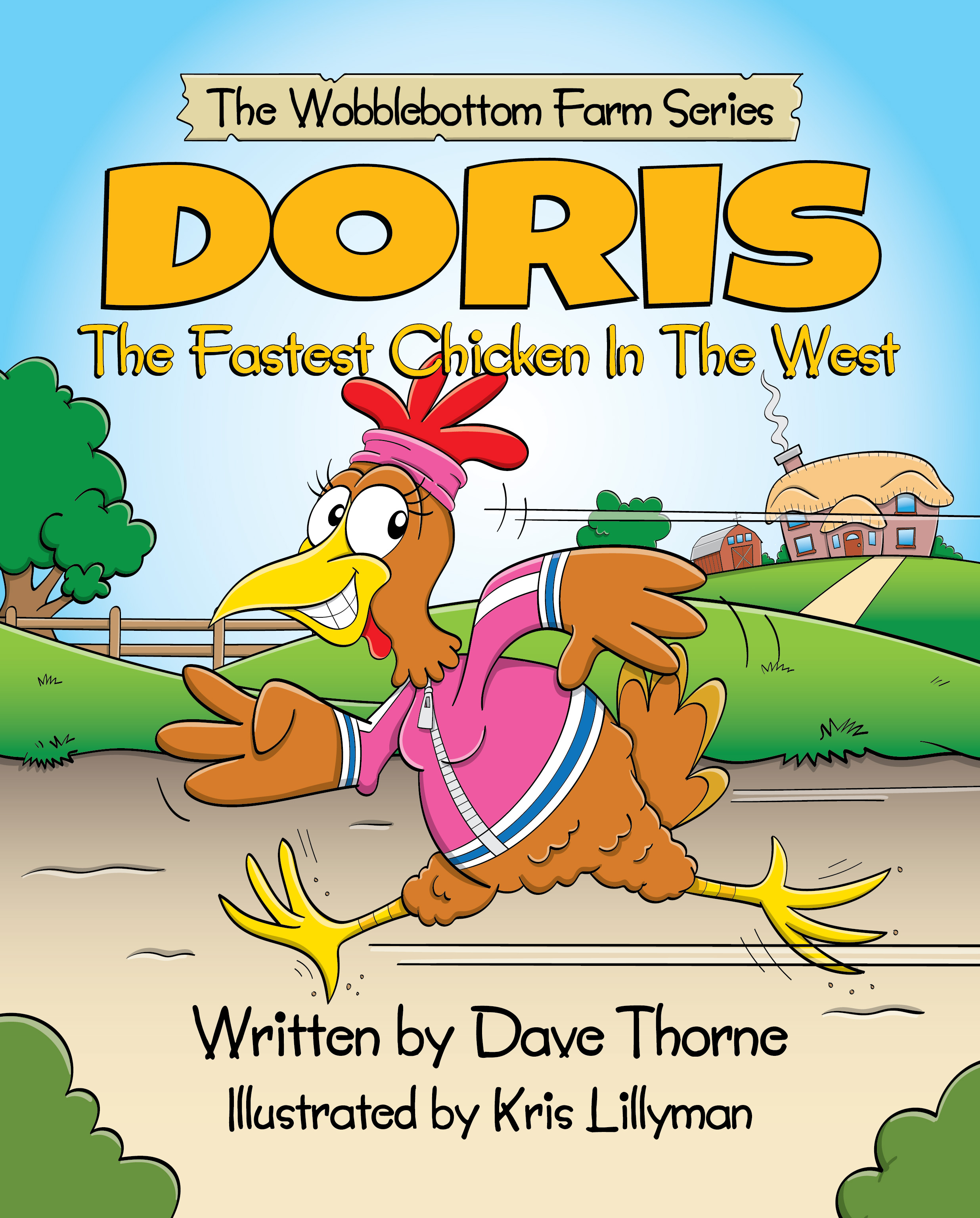 Doris, The Fastest Chicken in the West by Dave Thorne | Goodreads
