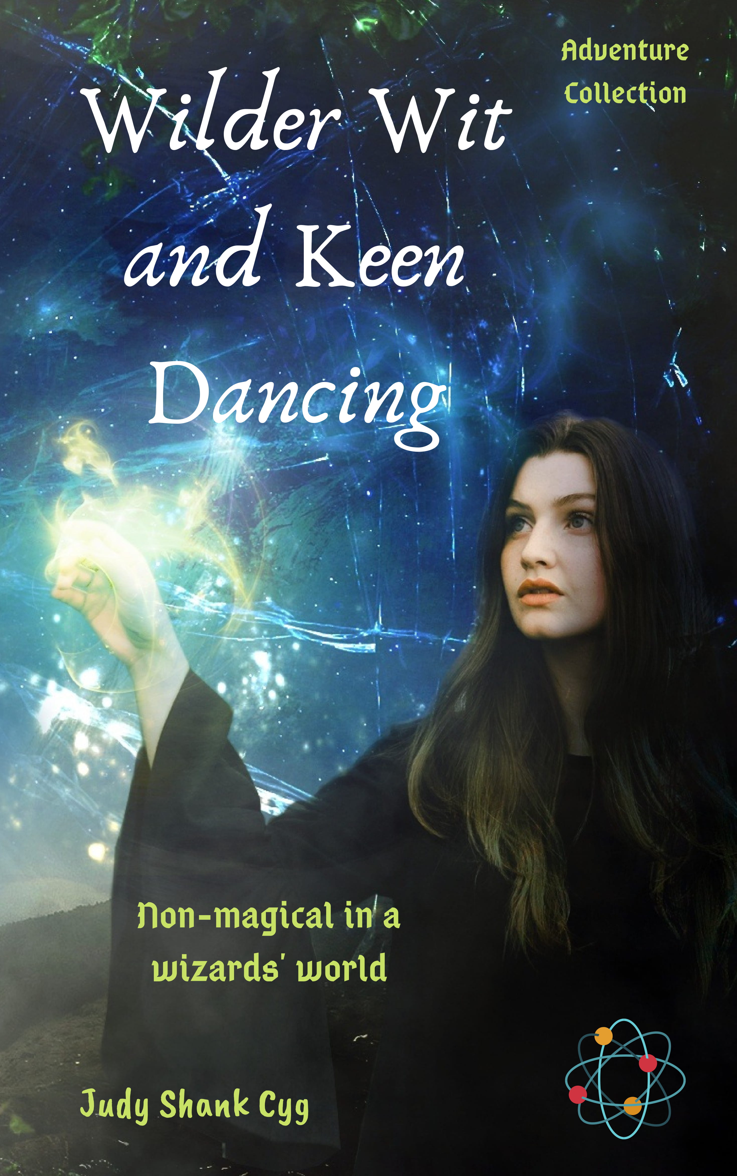 Wilder Wit and Keen Willow: Non-magical in a Wizards' World by Judy ...
